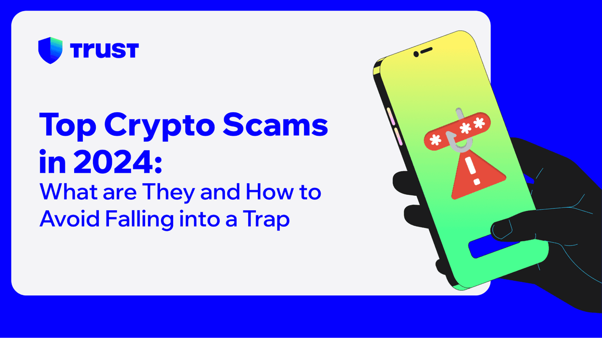 Top Crypto Scams in 2024: What are They and How to Avoid Falling into a ...
