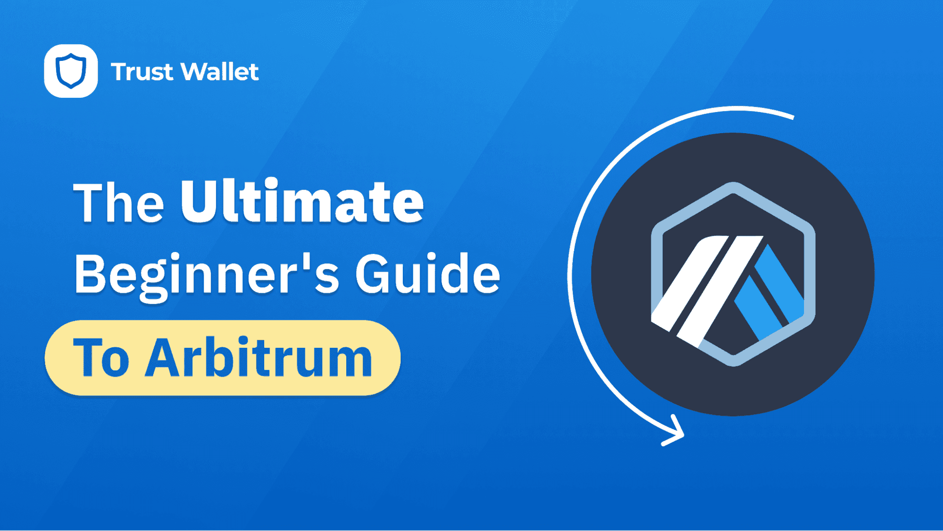 The Ultimate Beginner’s Guide to Arbitrum | Trust Wallet