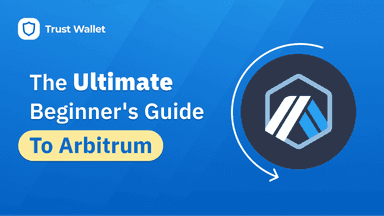 The Ultimate Beginner’s Guide to Arbitrum | Trust