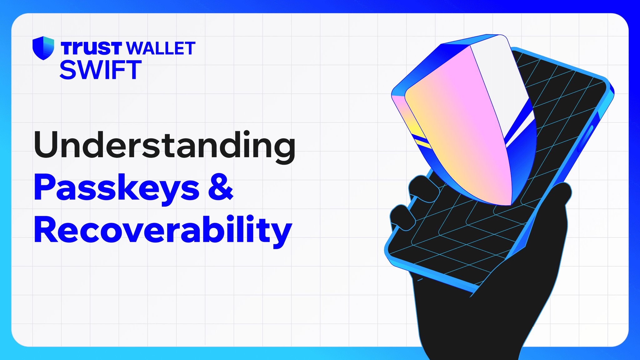 Trust Wallet SWIFT: Understanding Passkeys and Recoverability | Trust