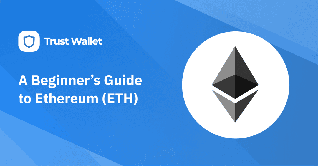A Beginner's Guide To Ethereum | Trust