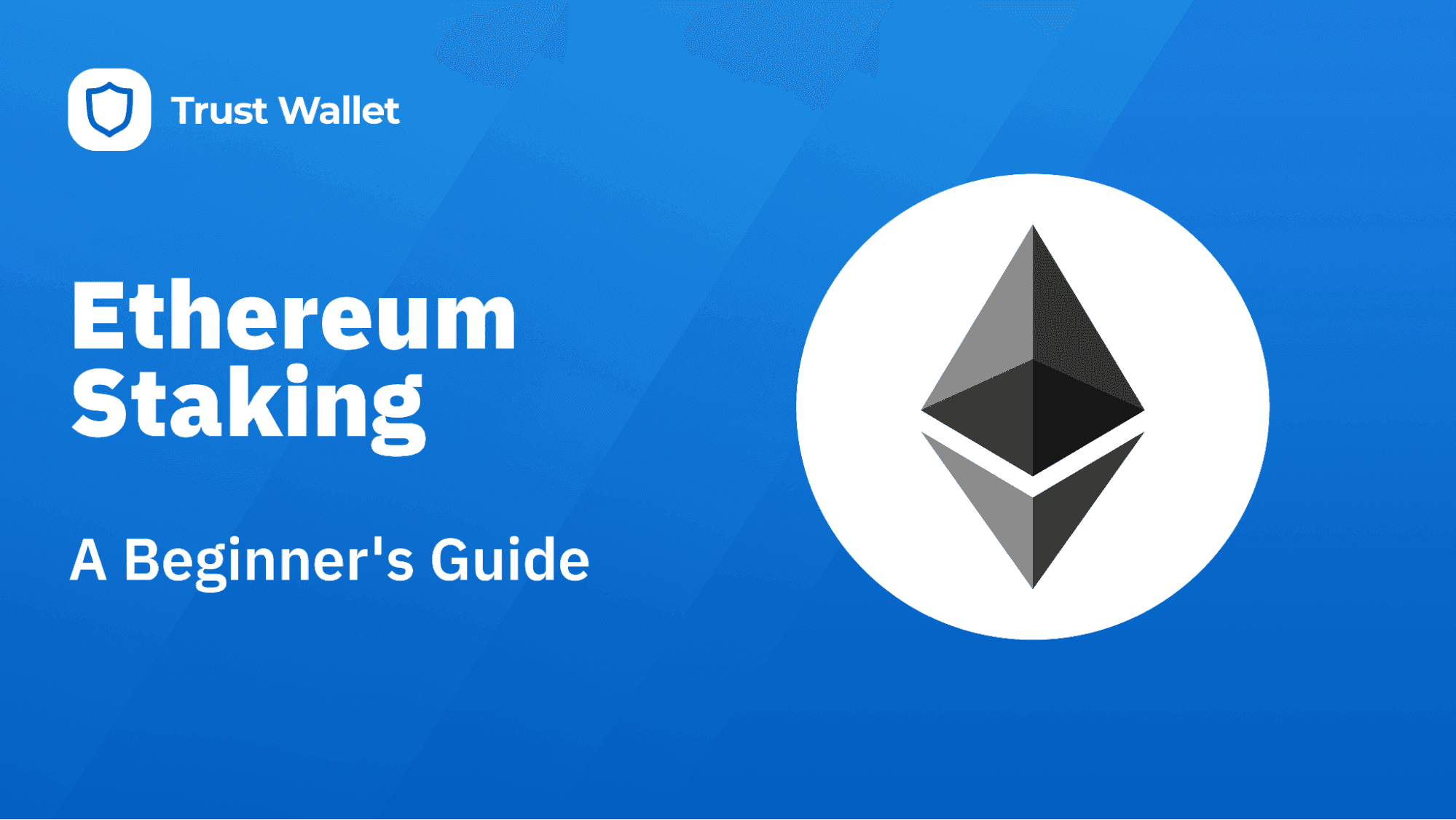 A Beginner's Guide to Ethereum Staking | Trust