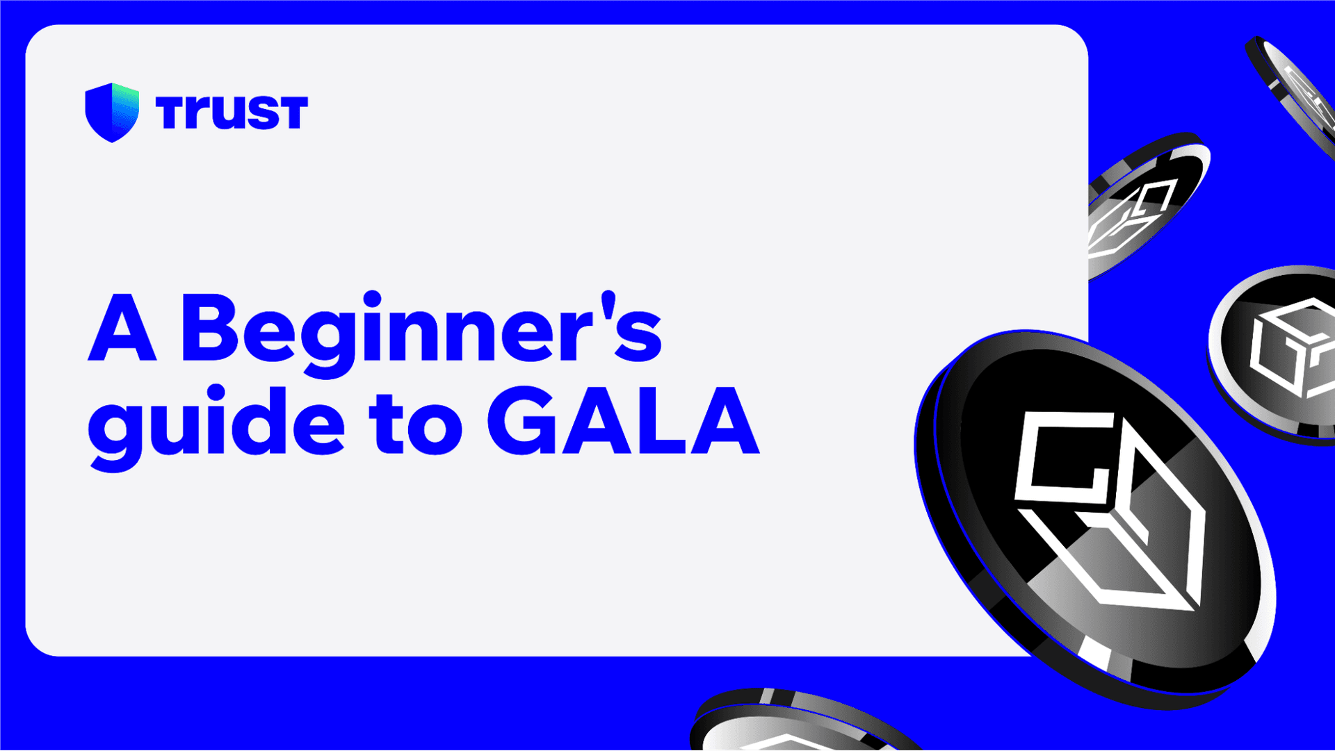 A Beginner's guide to GALA | Trust