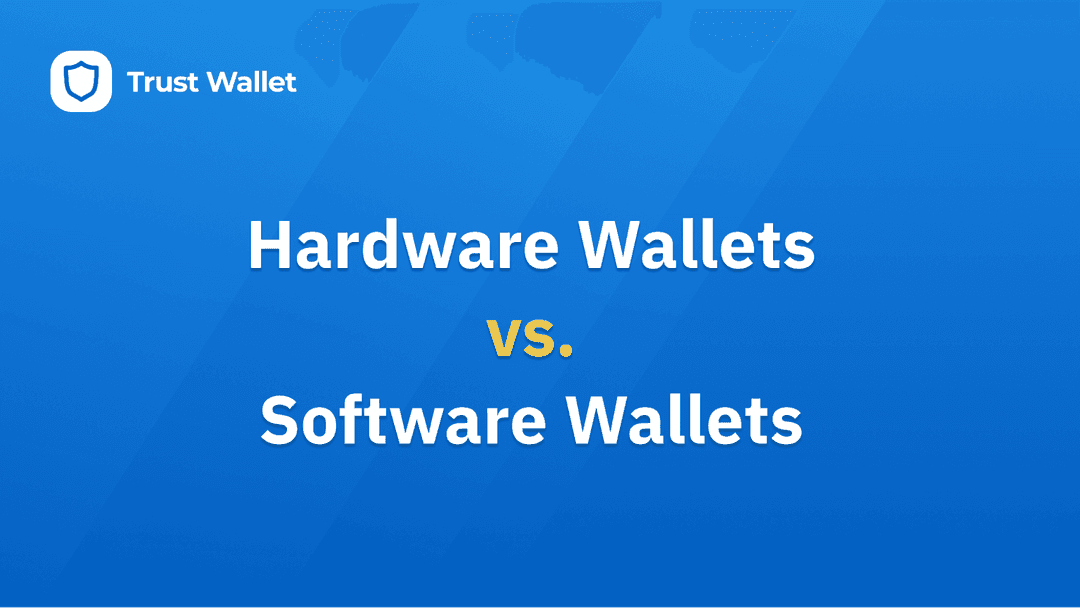 Hardware Wallets vs. Software Wallets: What’s the Real Difference? | Trust