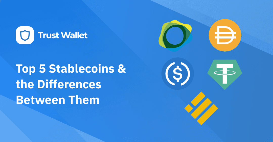 Top 5 Stablecoins and the Differences Between Them | Trust Wallet