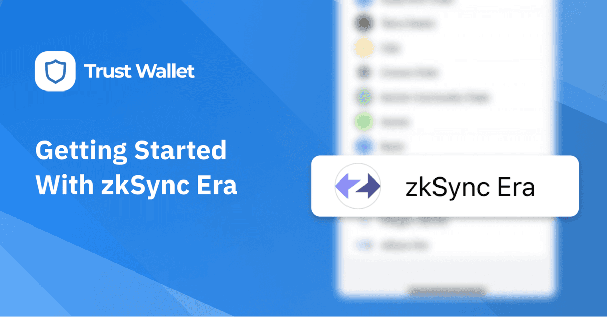 zkSync Era: Everything You Need to Know to Get Started | Trust