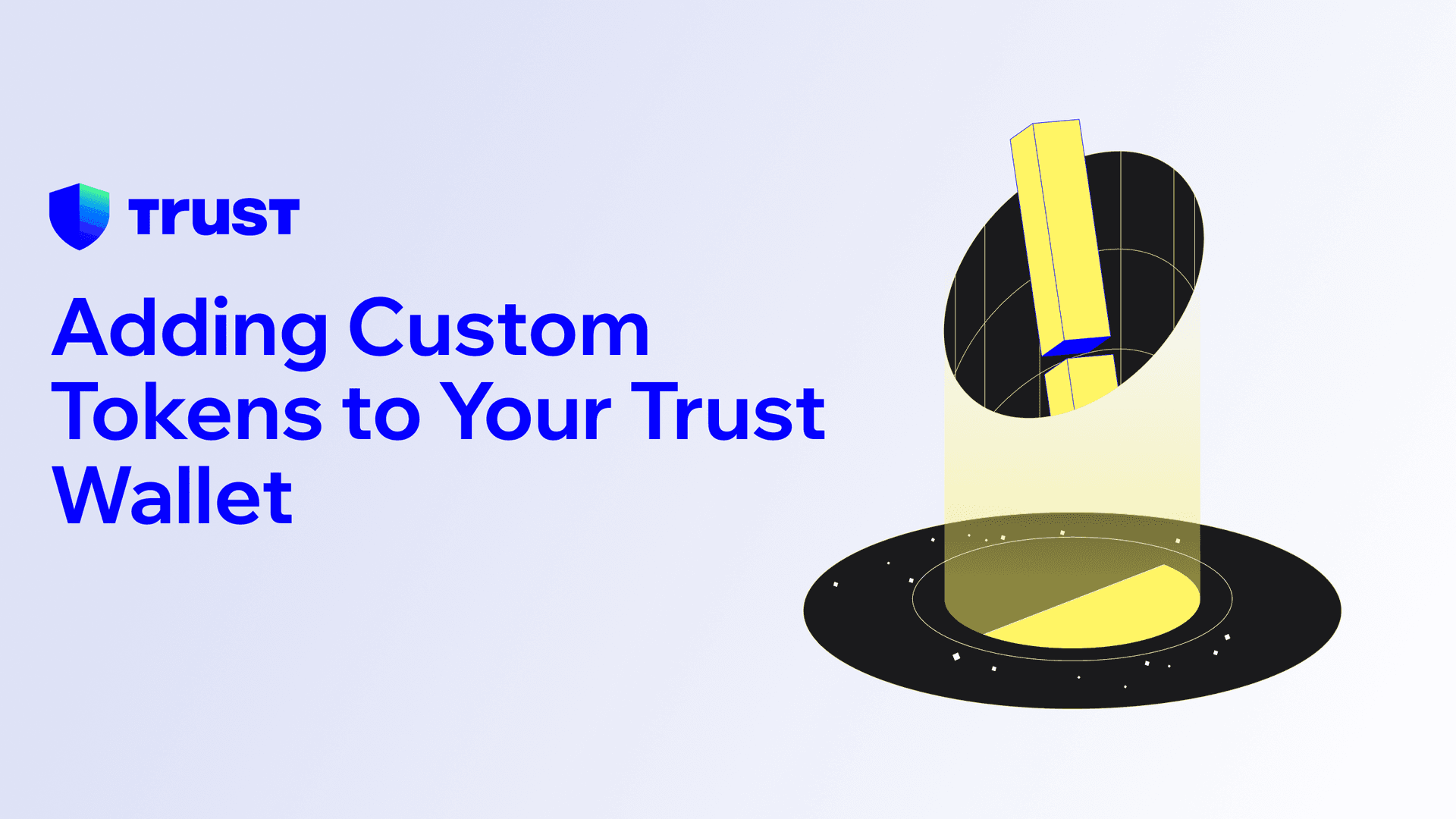 Adding Custom Tokens to Your Trust Wallet | Trust Wallet