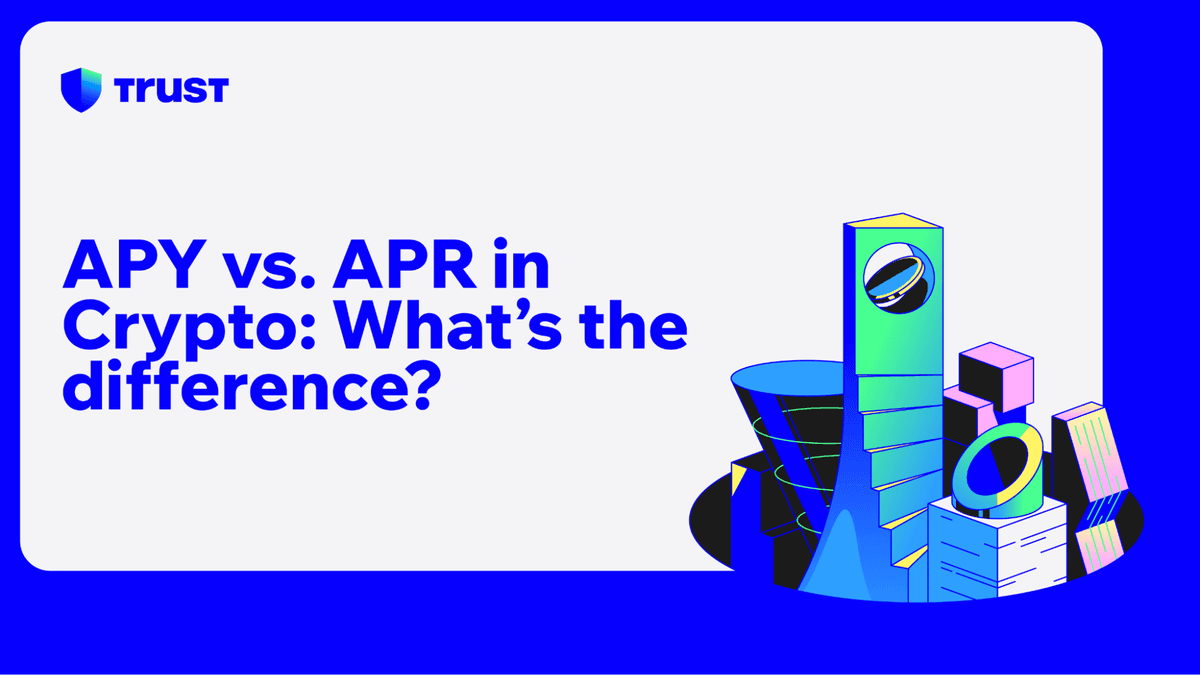 APY vs. APR in Crypto: What’s the difference? | Trust