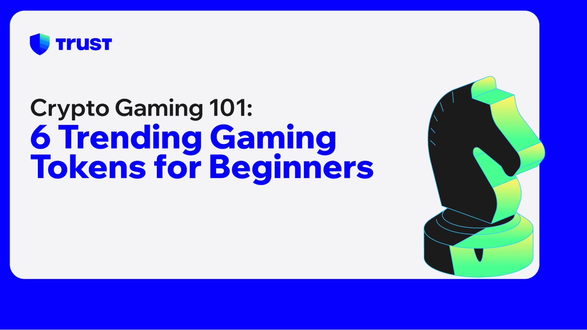 Crypto Gaming 101: 6 Trending Gaming Tokens for Beginners | Trust