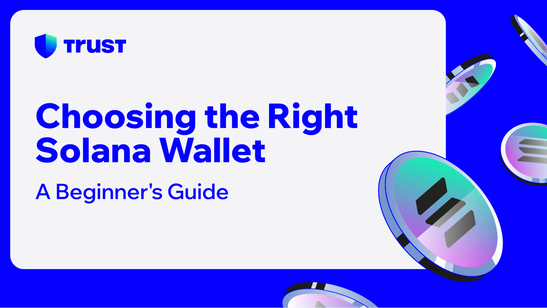 Choosing the Right Solana Wallet: A Beginner's Guide | Trust Wallet