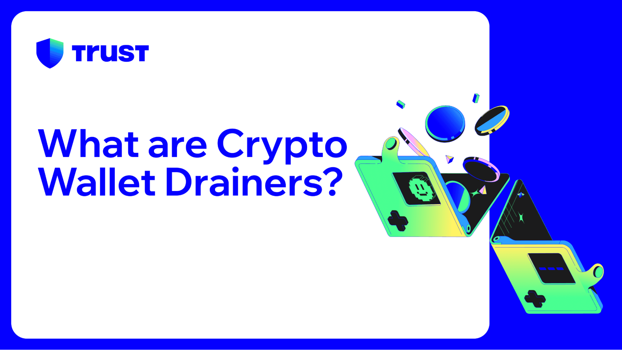 What Are Crypto Wallet Drainers? | Trust