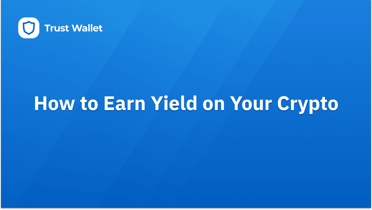 How to Earn Yield on Your Crypto | Trust