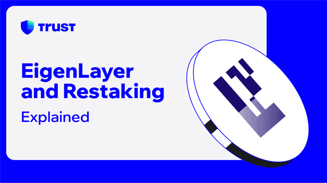 EigenLayer and Restaking: Explained | Trust
