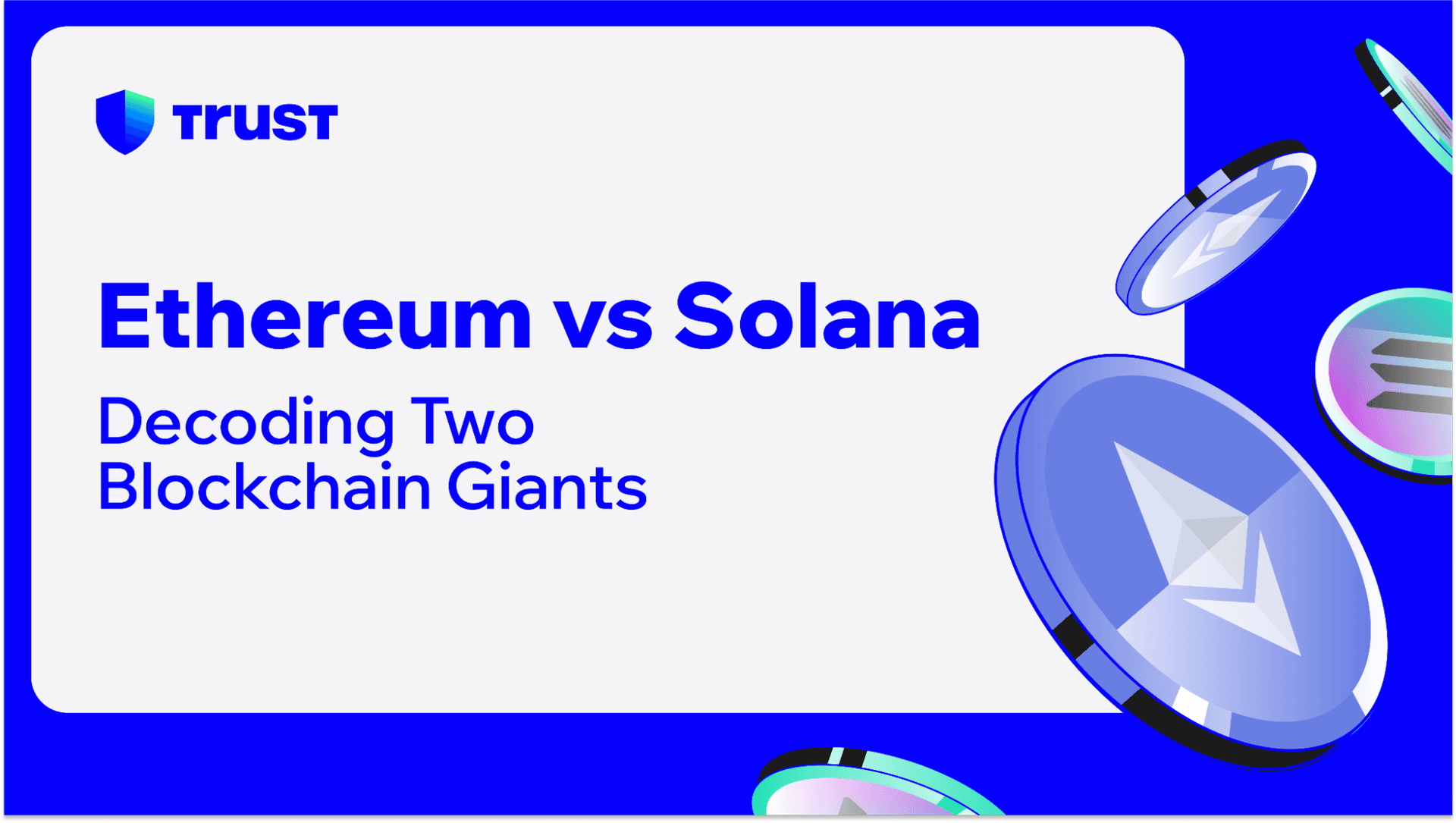 Ethereum vs Solana: Decoding Two Blockchain Giants | Trust