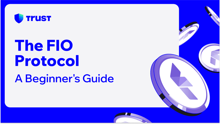 The FIO Protocol: A Beginner's Guide | Trust