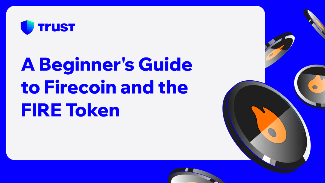 A Beginner's Guide to Firecoin and the FIRE Token | Trust