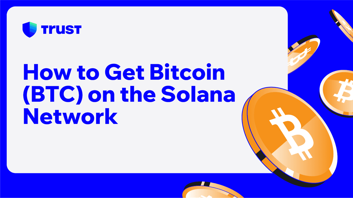 How to Get Bitcoin (BTC) on the Solana Network | Trust