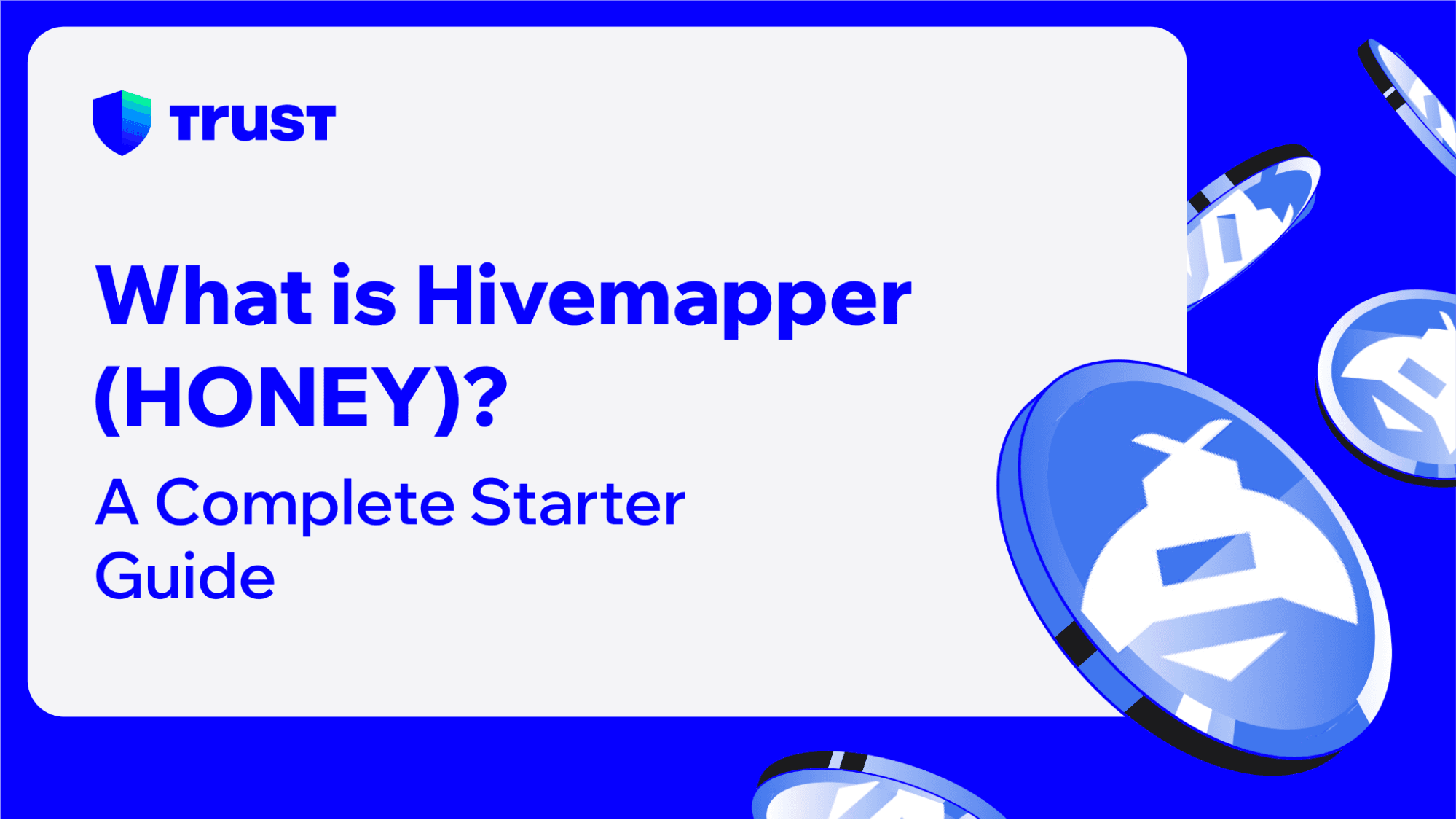 What is Hivemapper (HONEY)? A Complete Starter Guide | Trust
