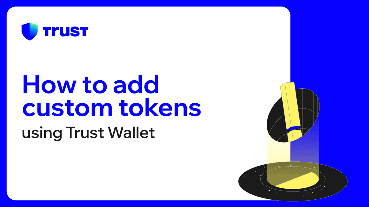 How to Add a Custom Token using Trust Wallet | Trust Wallet
