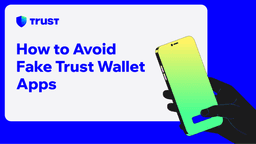 How to Avoid Fake Trust Wallet Apps | Trust