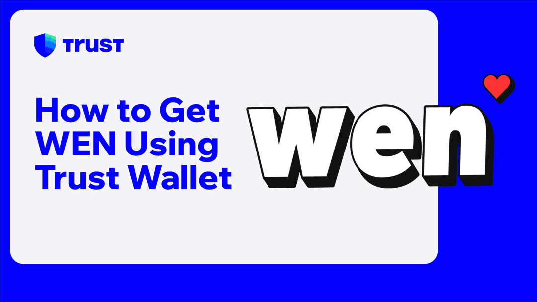 How to Get WEN Using Trust Wallet | Trust