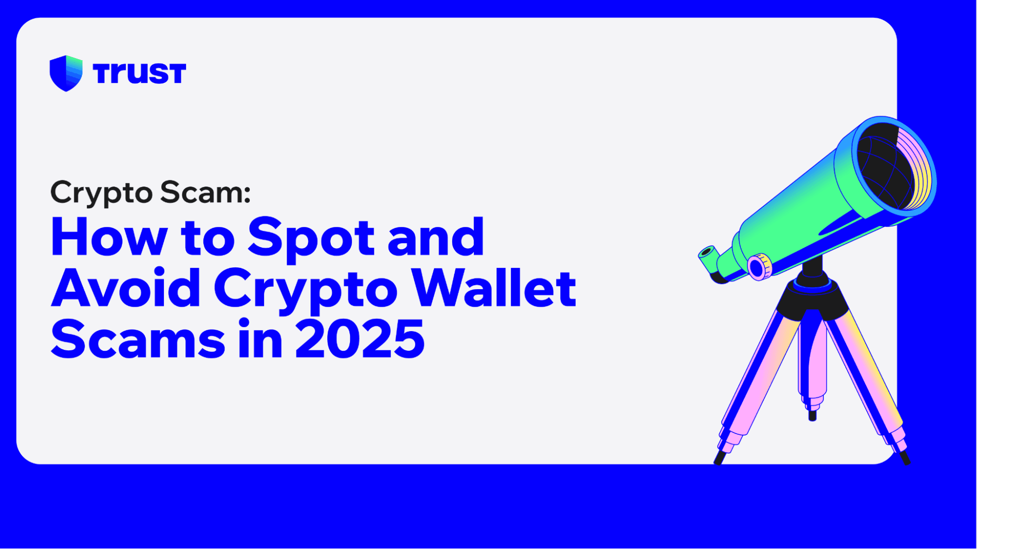 How to Spot and Avoid Crypto Wallet Scams in 2025 | Trust