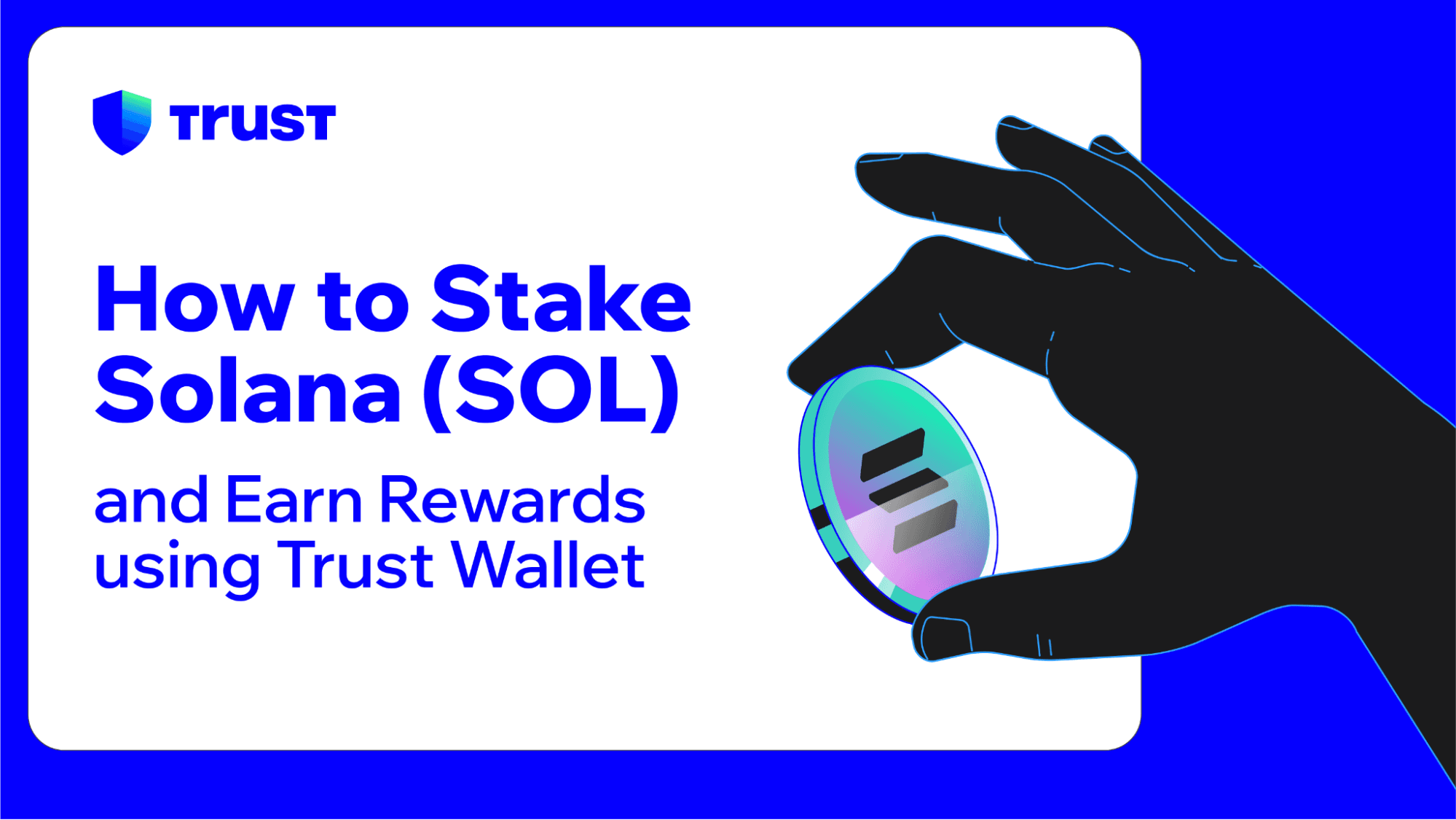 How to Stake Solana (SOL) and Earn Rewards Using Trust Wallet | Trust