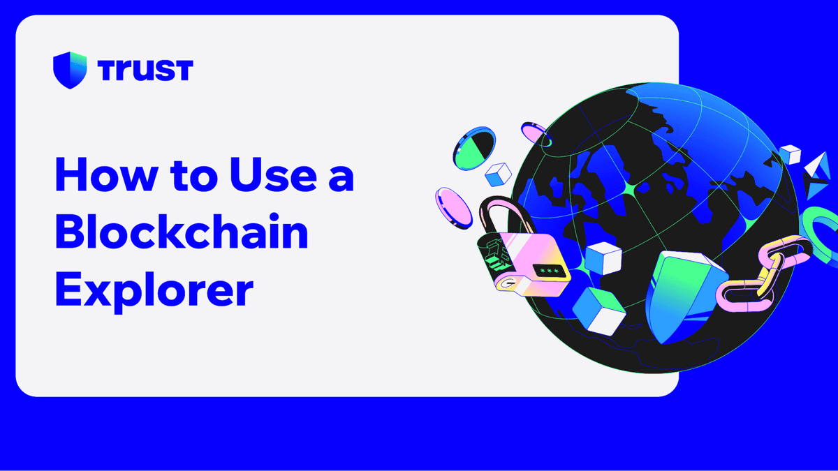 How to Use a Blockchain Explorer | Trust