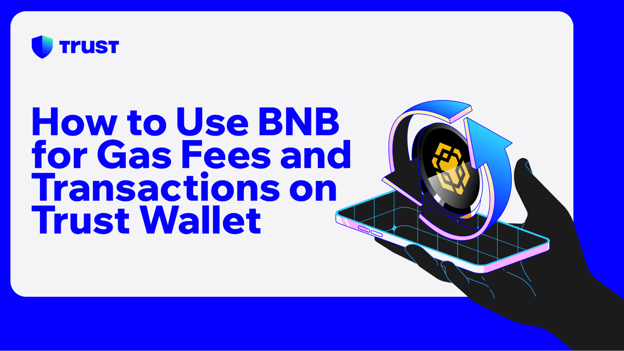 How to Use BNB for Gas Fees and Transactions on Trust Wallet | Trust Wallet