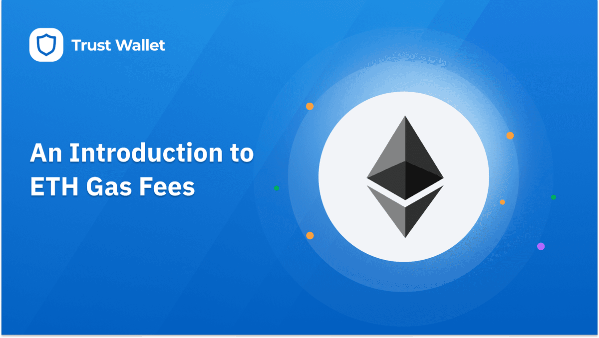 An Introduction to ETH Gas Fees | Trust