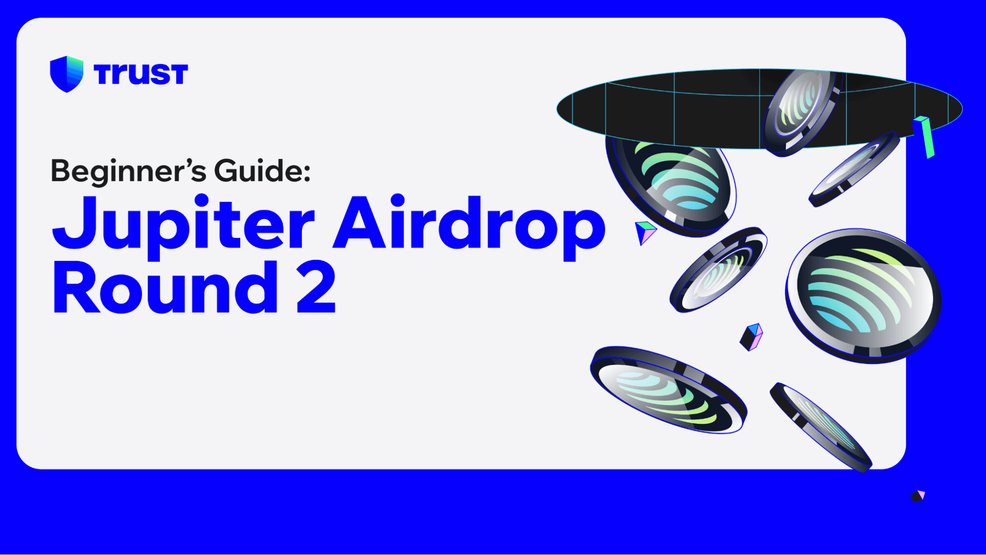 Beginner's Guide to Jupiter Airdrop 2025 | Trust