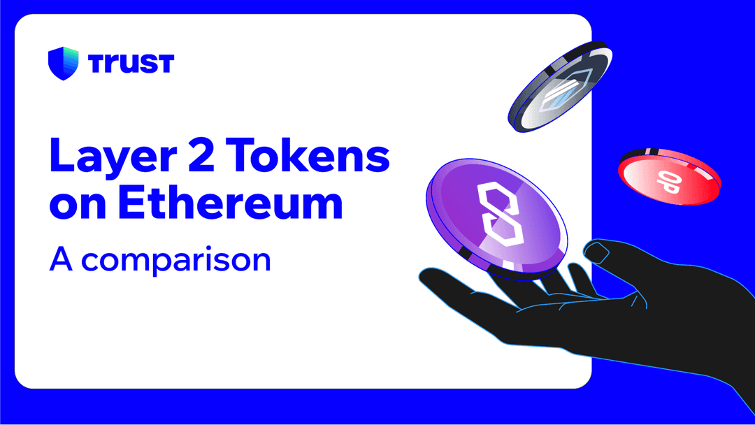 Layer 2 Tokens on Ethereum: A comparison | Trust Wallet