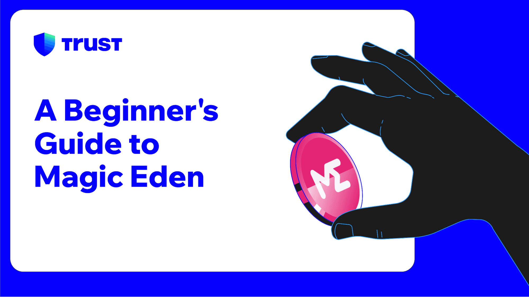 A Beginner's Guide to Magic Eden: Navigating the NFT Marketplace | Trust