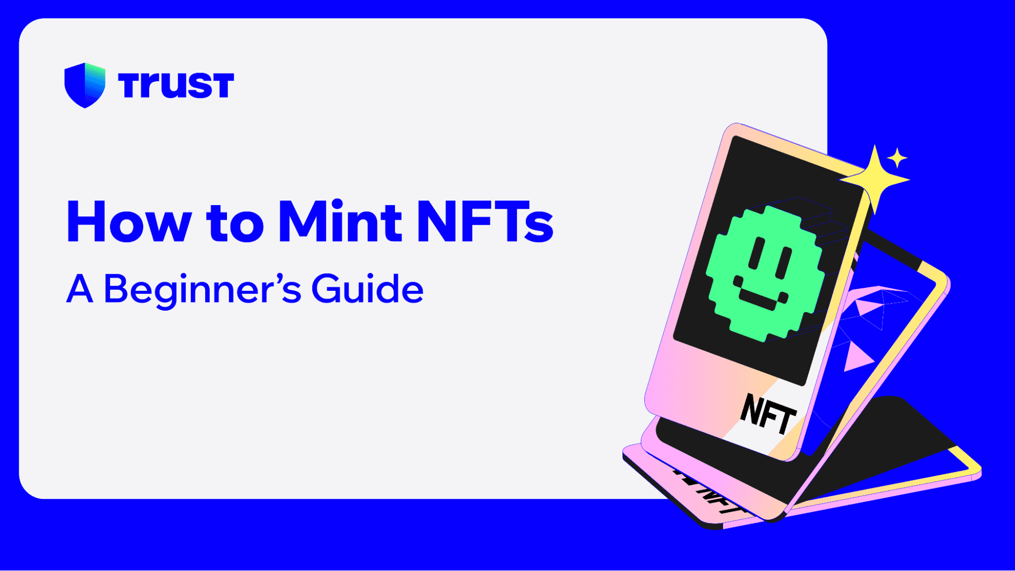 How to Mint NFTs: A Beginner’s Guide | Trust