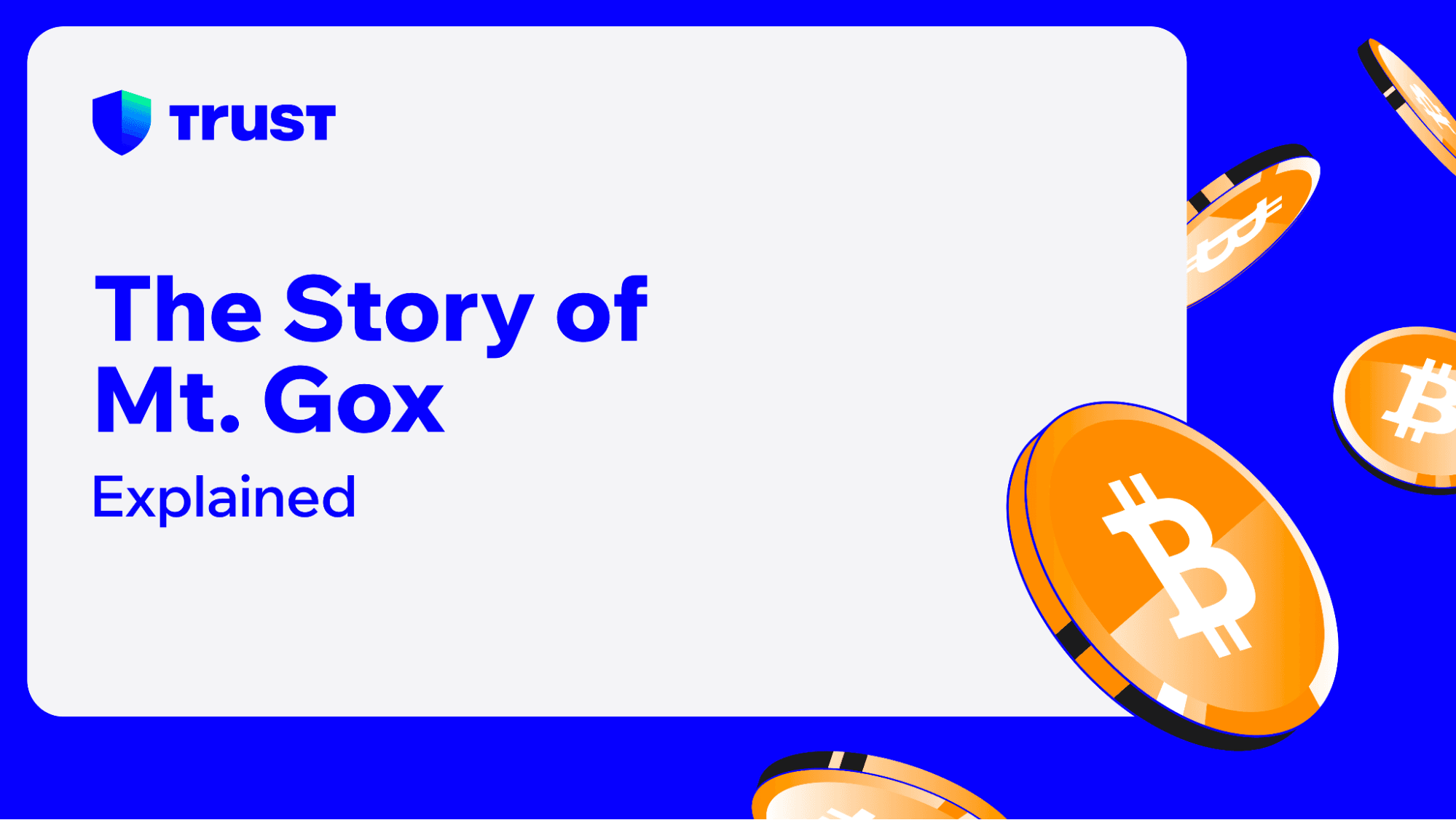 The Story of Mt. Gox: Explained | Trust