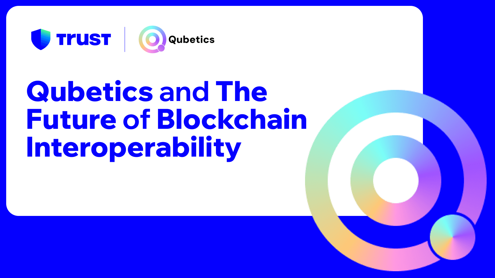 Qubetics and The Future of Blockchain Interoperability | Trust