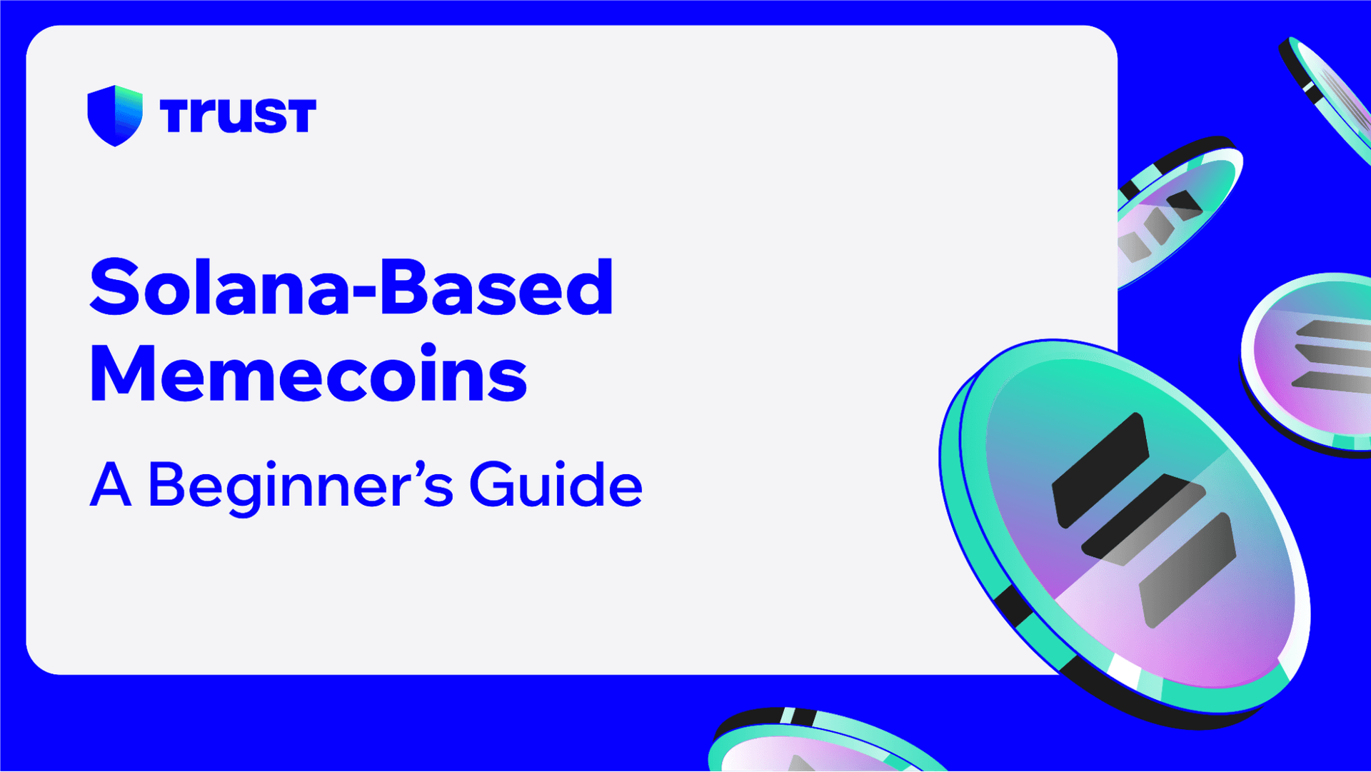 Solana-Based Memecoins: A Beginner’s Guide | Trust