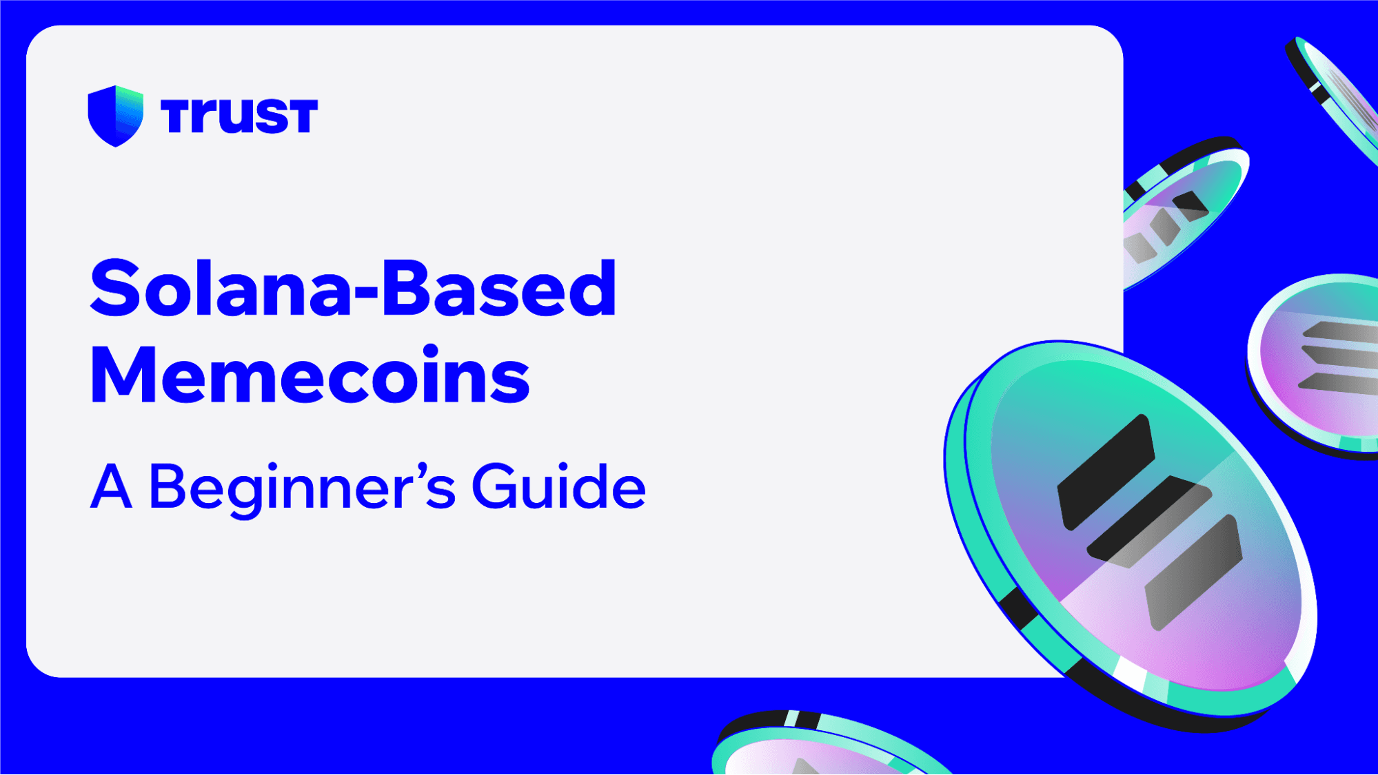 Solana-Based Memecoins: A Beginner’s Guide | Trust