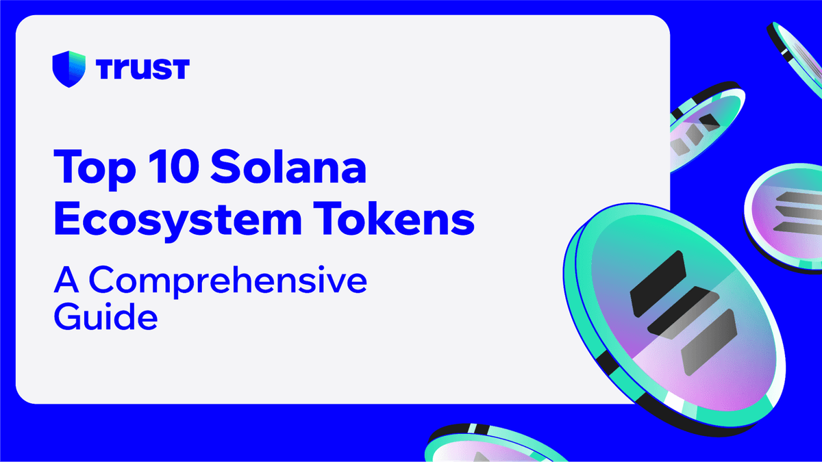 Top 10 Solana Ecosystem Tokens: A Comprehensive Guide | Trust