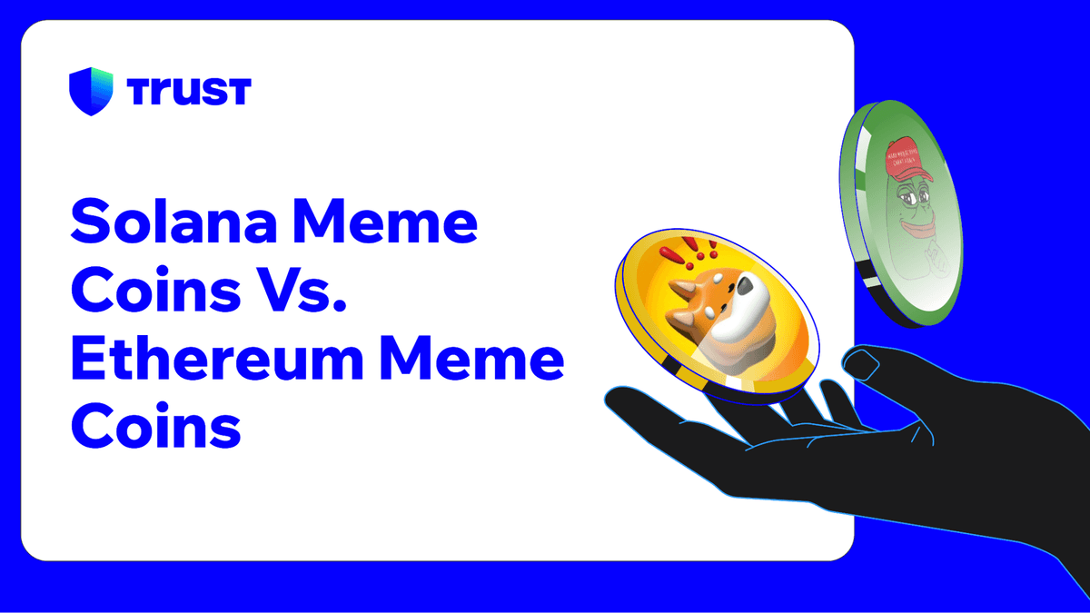 Solana Meme Coins Vs. Ethereum Meme Coins | Trust