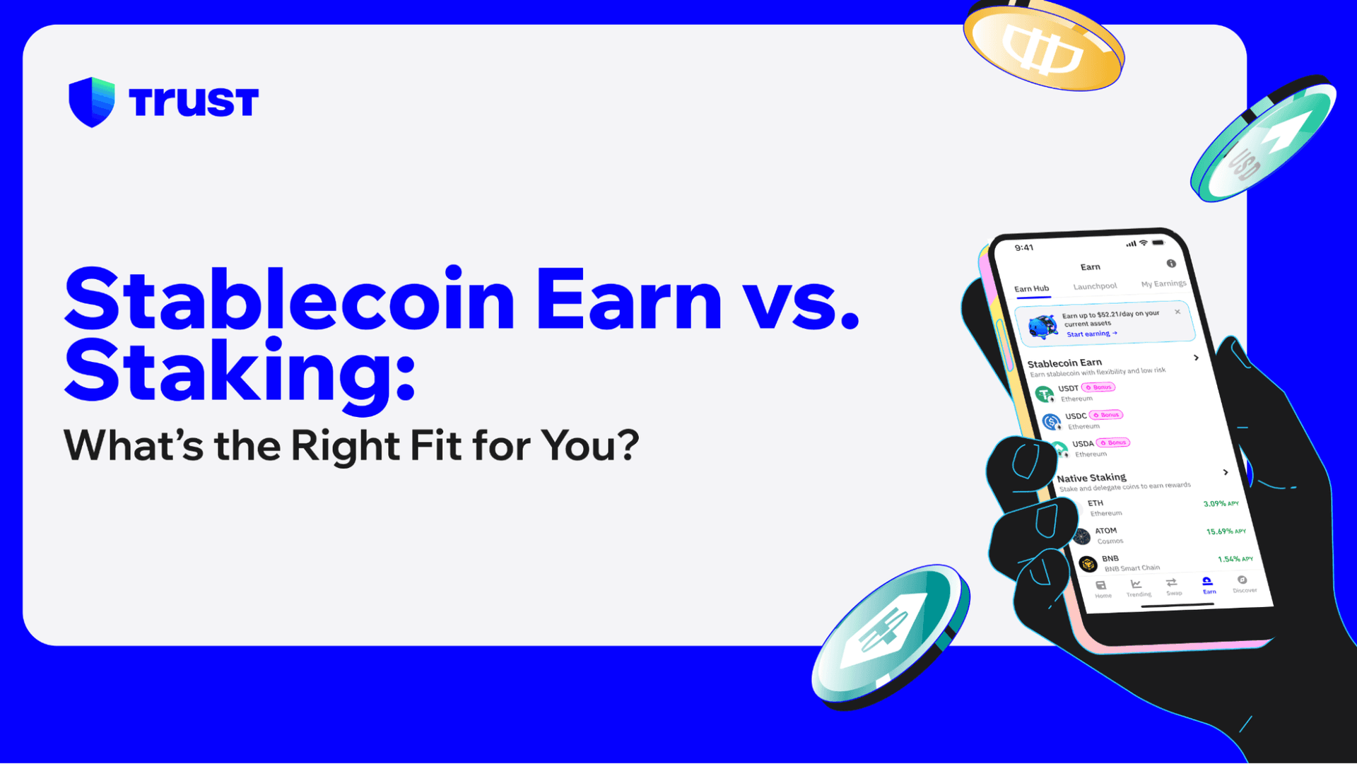 Stablecoin Earn vs. Staking: What’s the Right Fit for You? | Trust