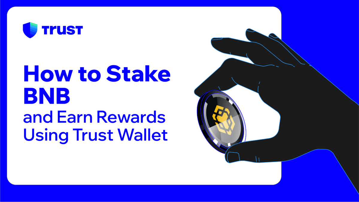 How to Stake BNB and Earn Yield Using Trust Wallet | Trust