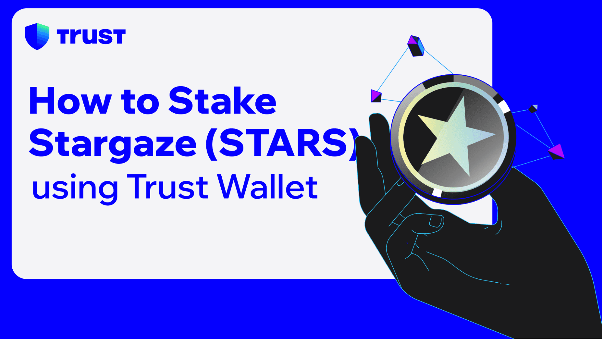 How to Stake Stargaze (STARS) and Earn Rewards Using the Trust Wallet Extension | Trust