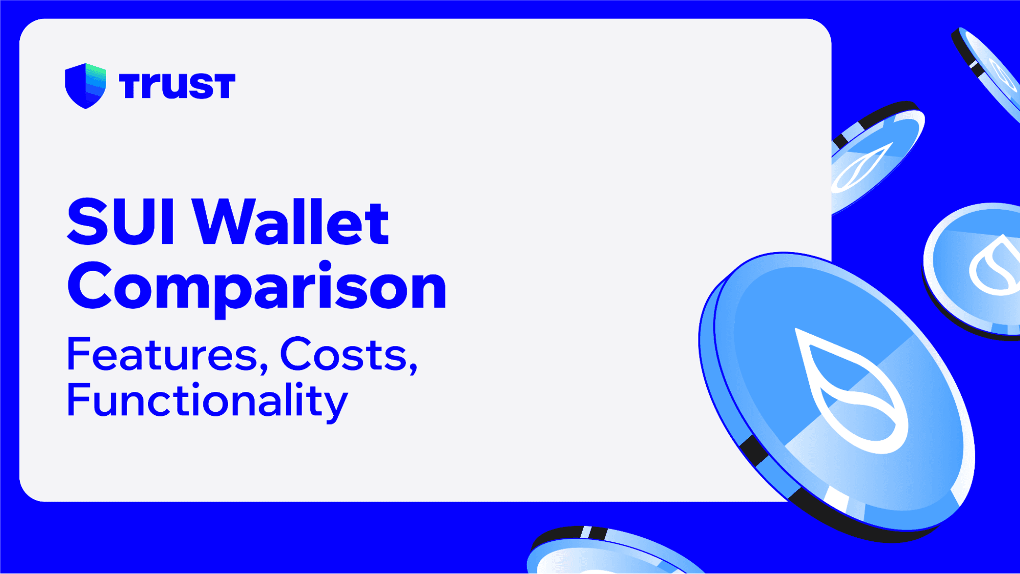 SUI Wallet Comparison: Features, Costs, Functionality | Trust
