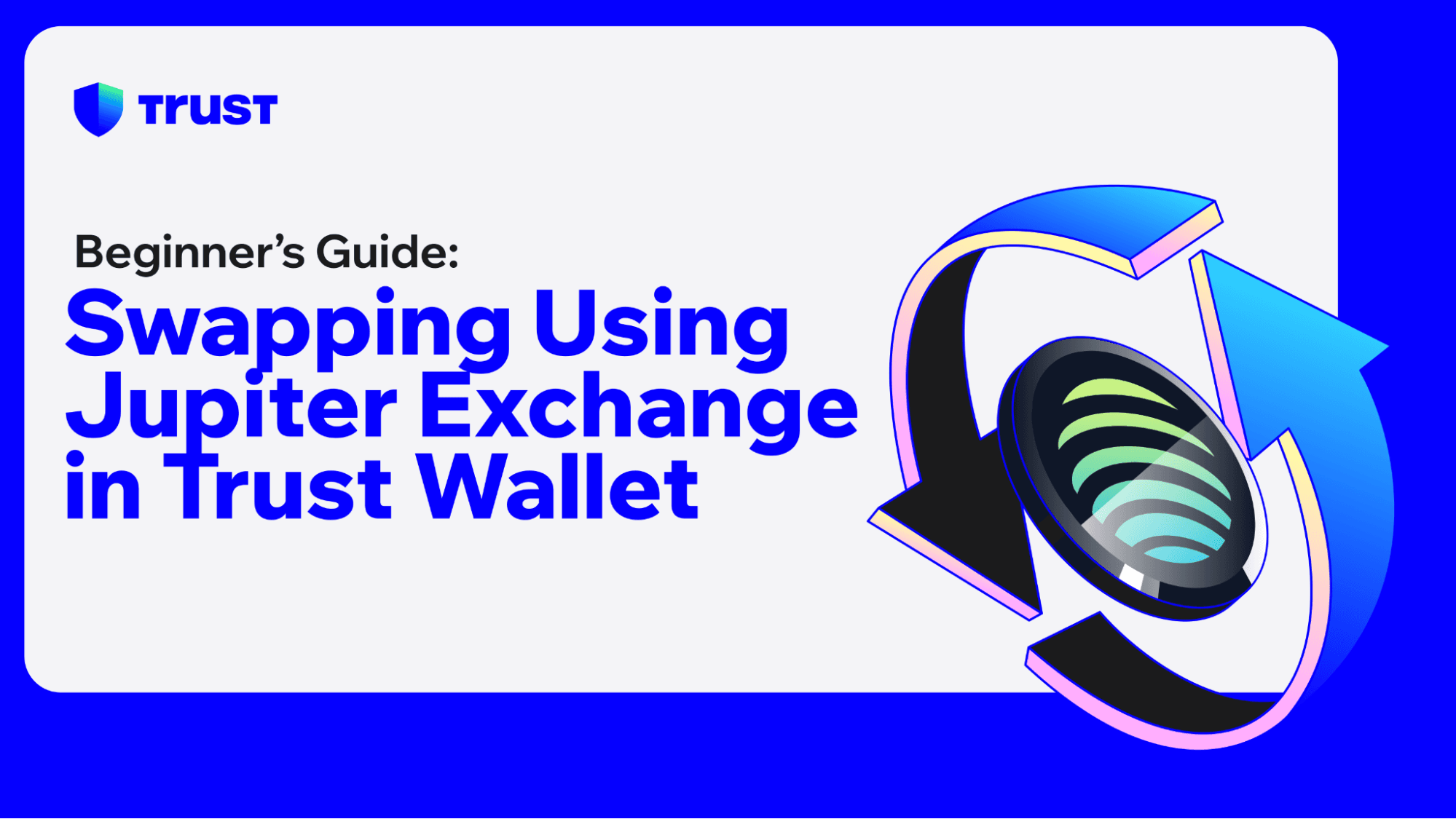 Beginner's Guide to Swapping Using Jupiter Exchange in Trust Wallet | Trust