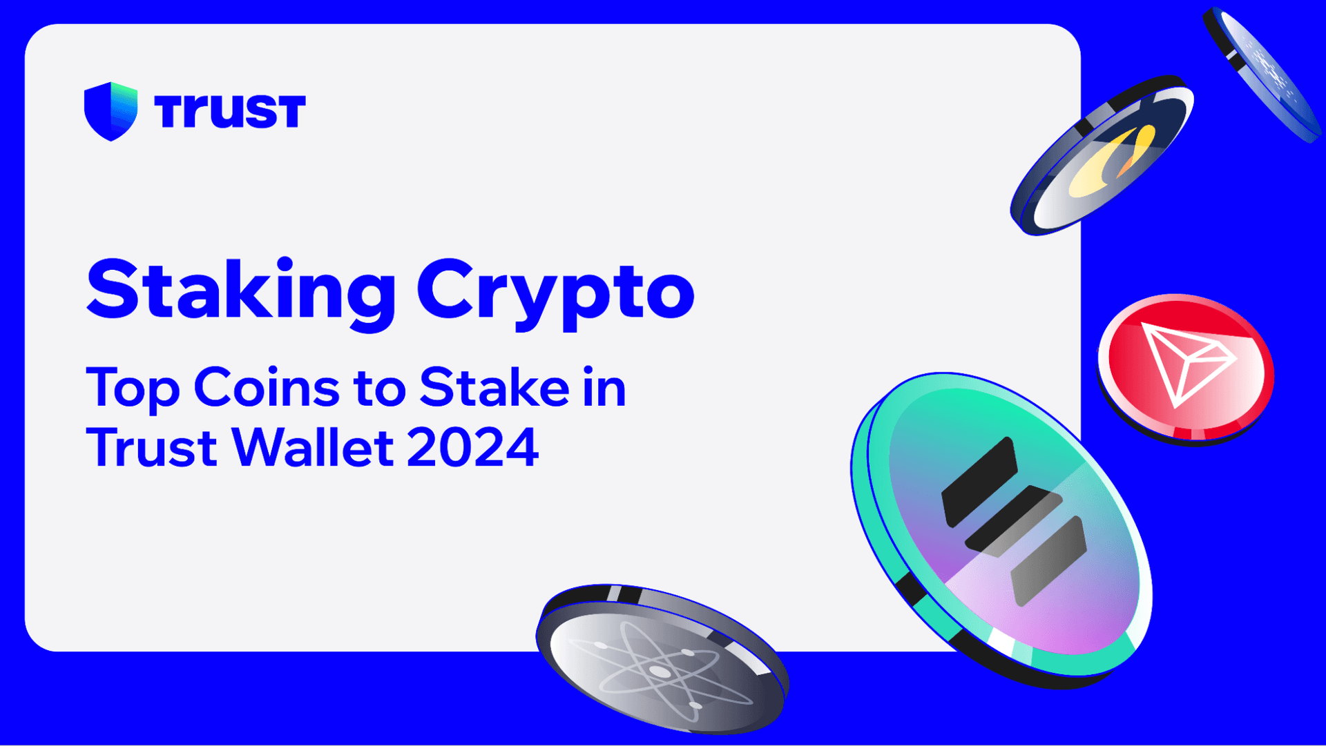 Staking Crypto: Top Coins to Stake in Trust Wallet 2024 | Trust