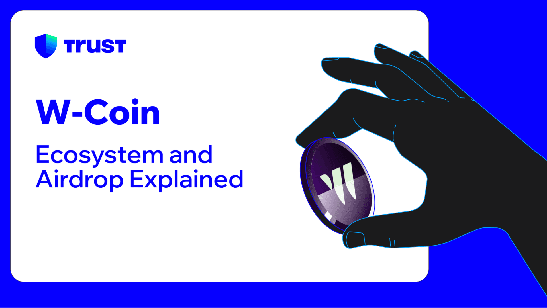 W-Coin: Ecosystem and Airdrop Explained | Trust