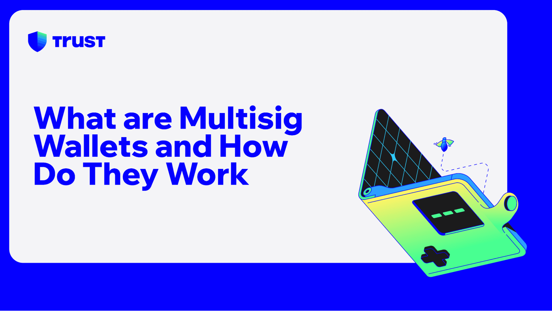 What Are Multisig Wallets And How Do They Work? | Trust