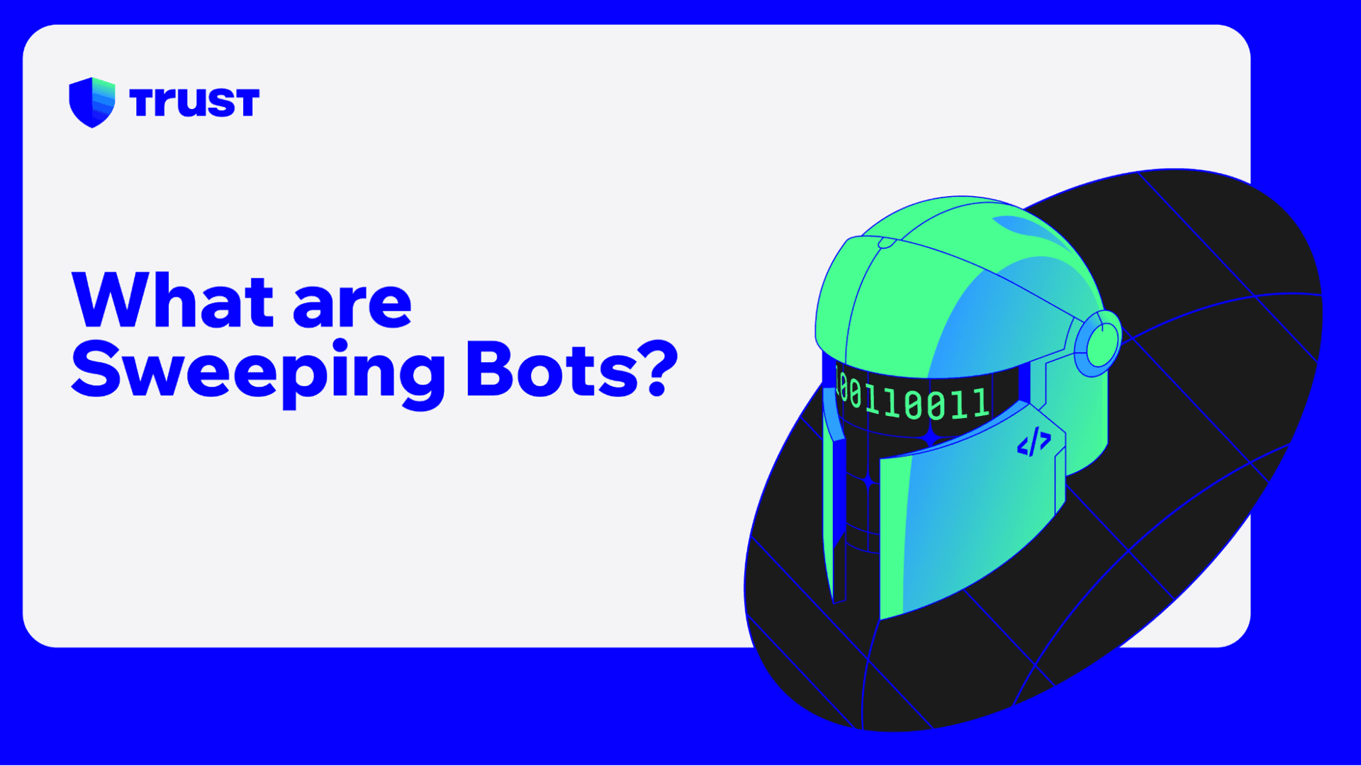 What are Sweeping Bots? | Trust