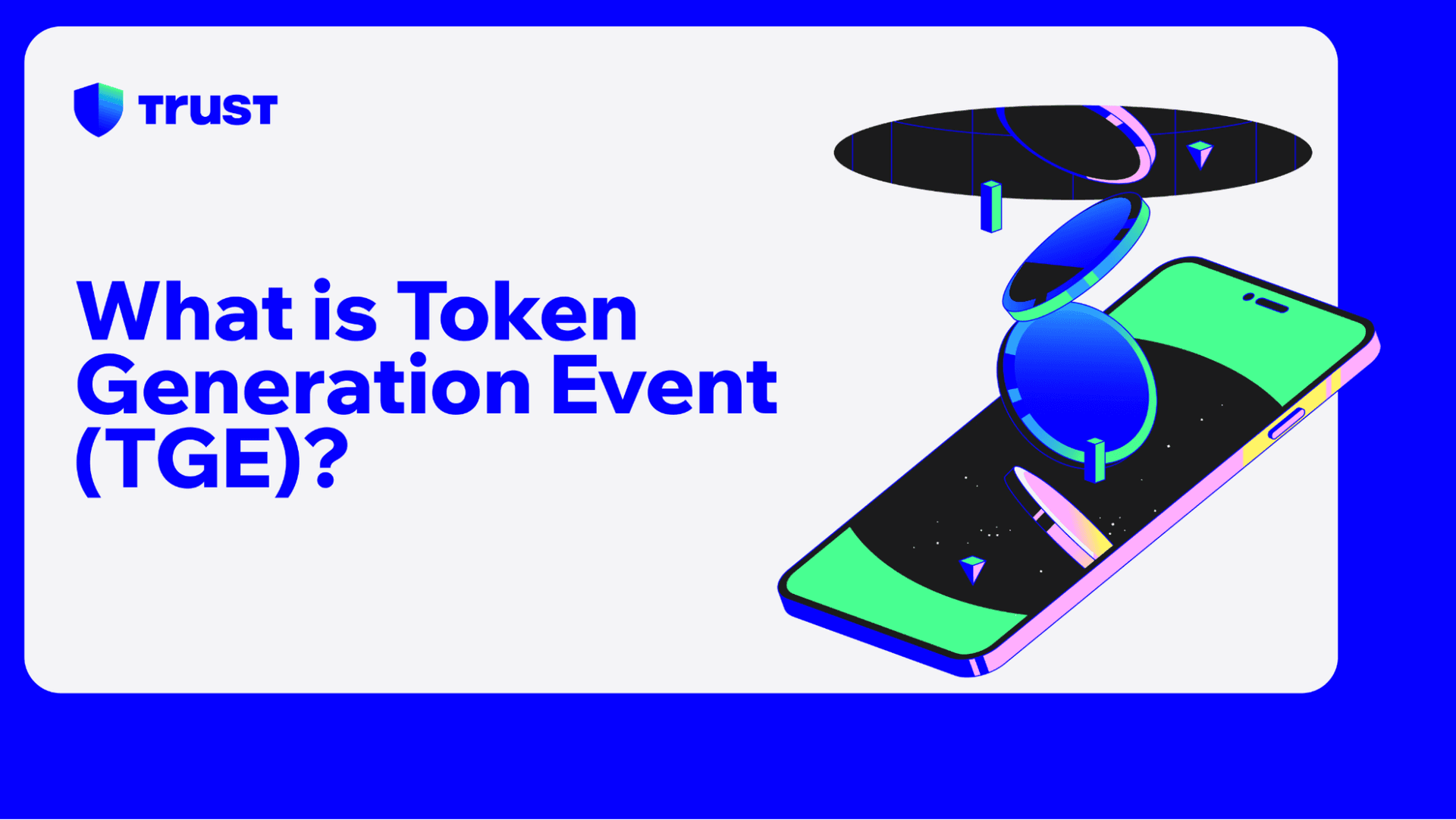 What is Token Generation Event (TGE)? | Trust